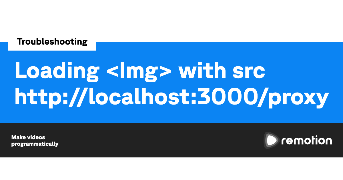 用带有 src http://localhost:3000/proxy 的 进行加载 | Remotion 中文文档(unofficial)